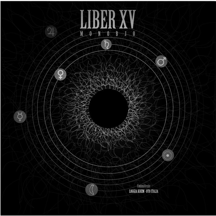 Liber XV | Monobjo | Khem Mass Project