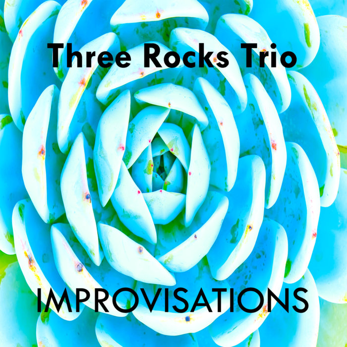 IMPROVISATIONS | Three Rocks Trio