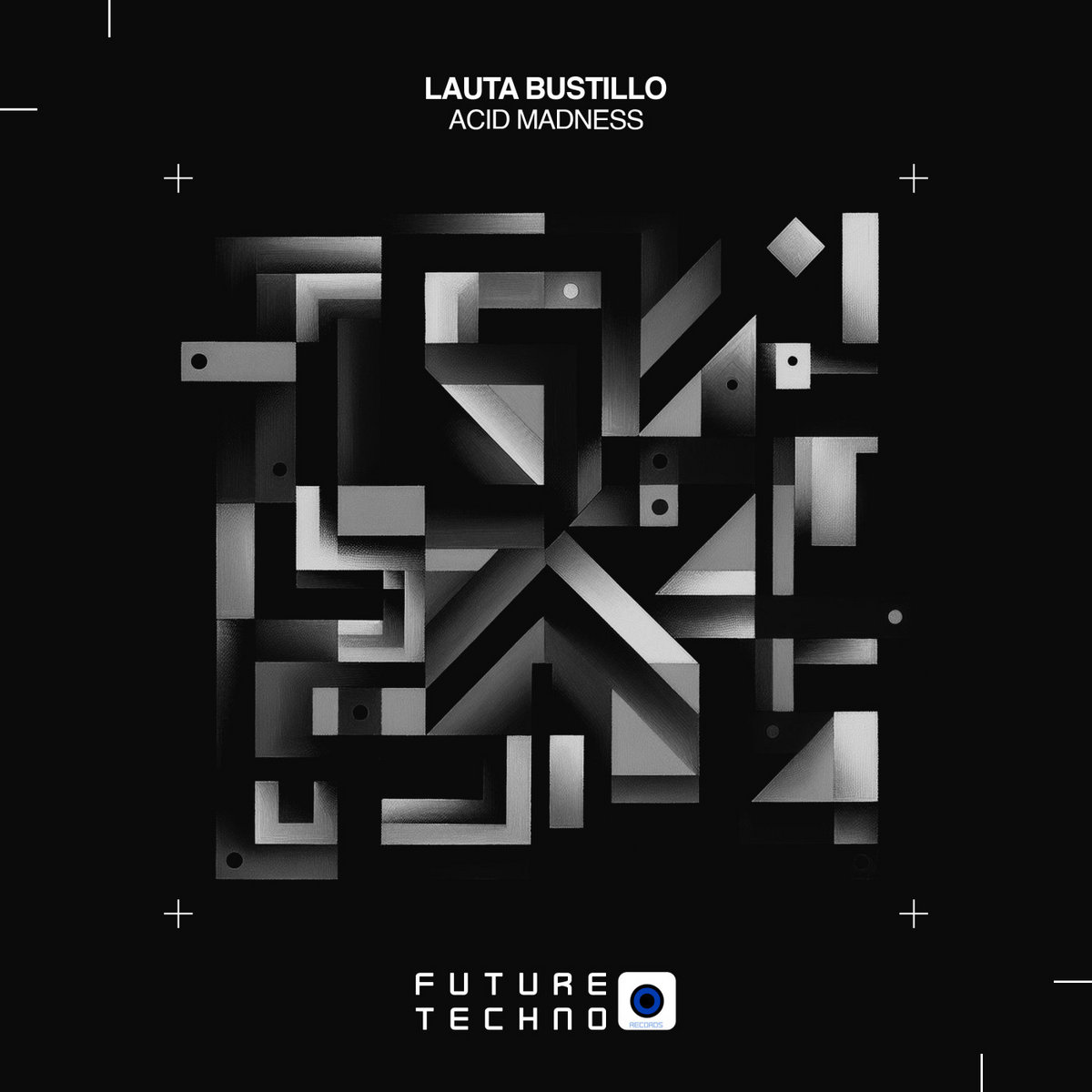 Acid Madness | Lauta Bustillo | Future Techno Records