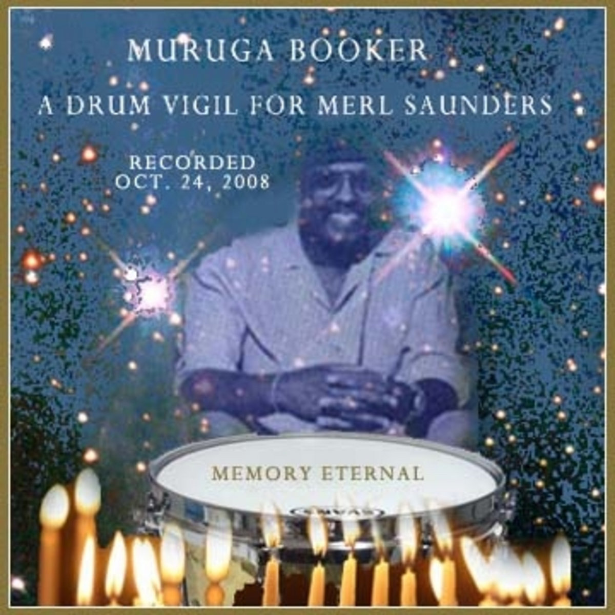 Memory Eternal (A Drum Vigil for Merl Saunders) | Muruga Booker | Musart Media