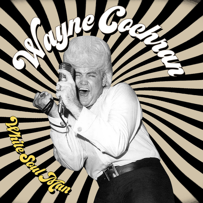 White Soul Man | Wayne Cochran