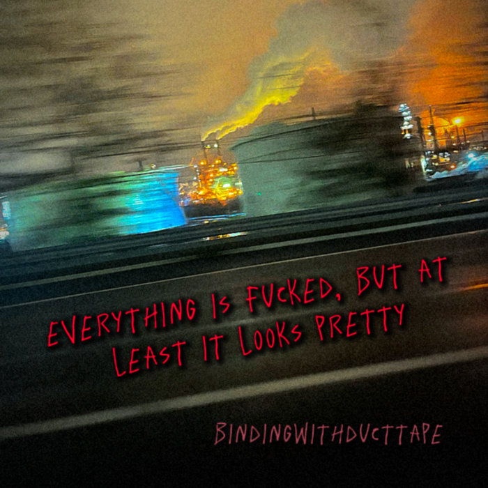 thanks for the nerve damage, buddy (gray skies) | bindingwithducttape