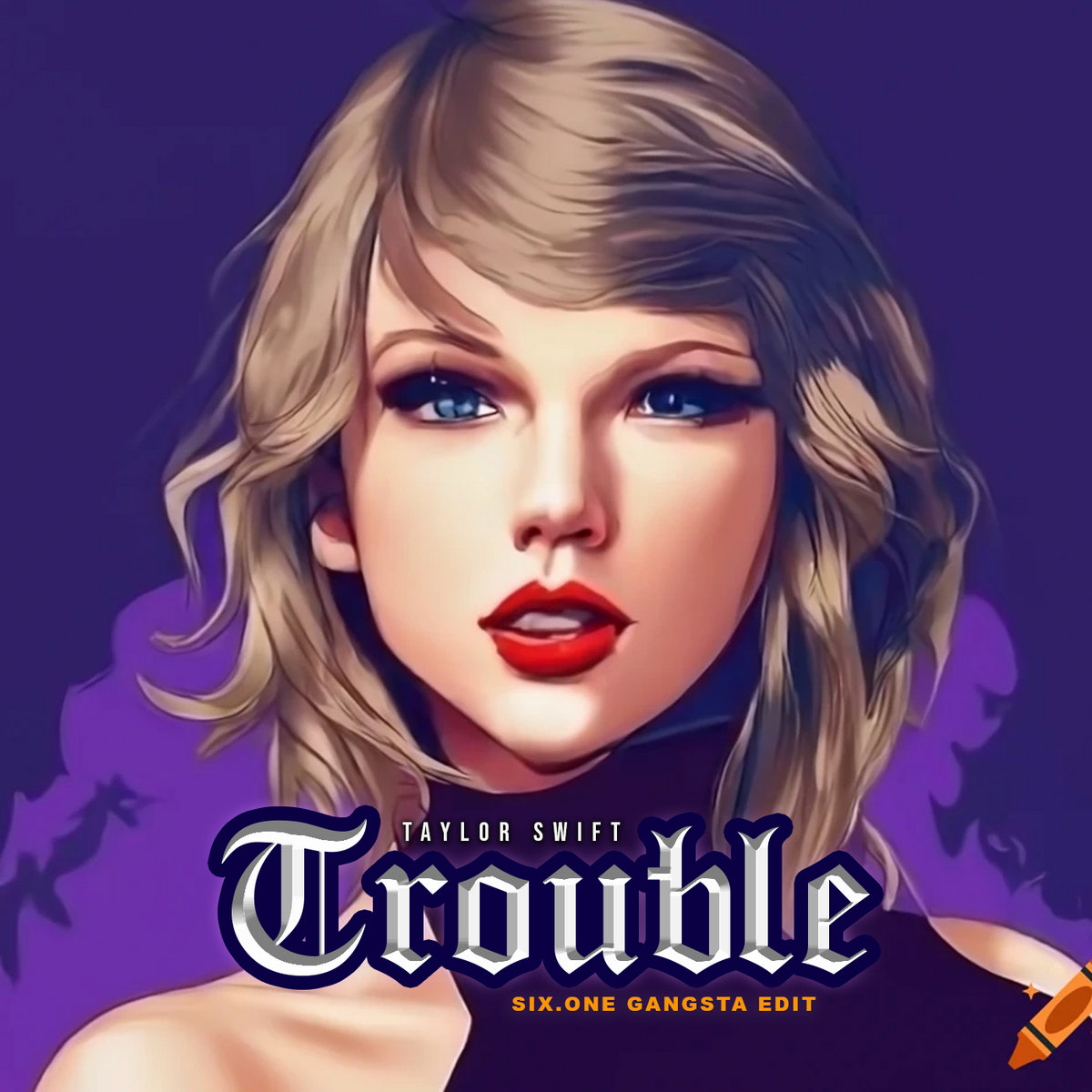 Taylor Swift - Trouble (Please Walk It Out - SIX.ONE EDIT) | DJ SIX.ONE