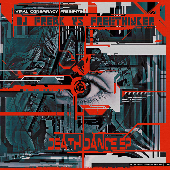 Dj Freak Vs Freethinker - Death Dance Ep | Viral Conspiracy Records