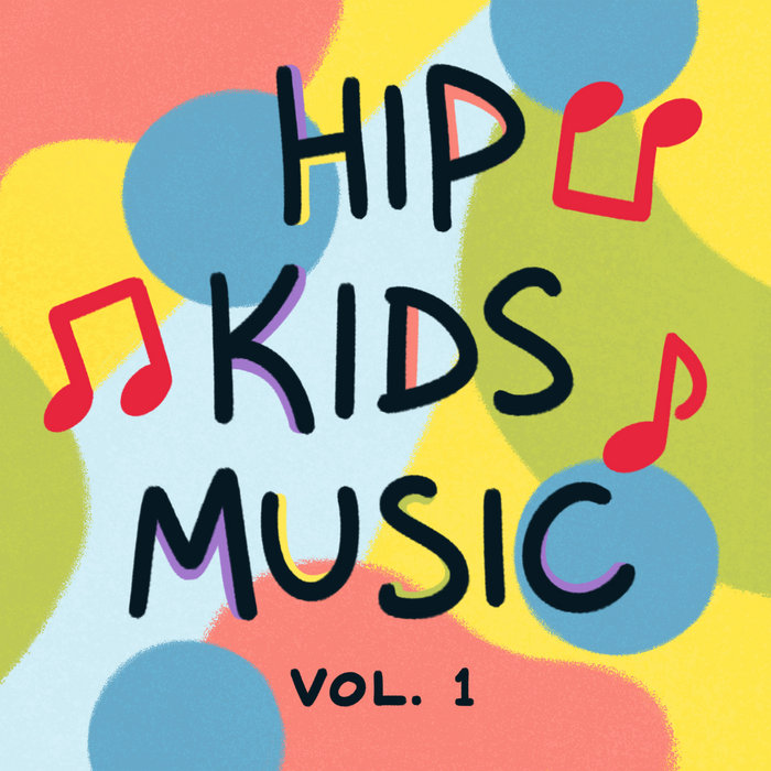 Hip Kids Music, Vol. 1 | Hip Kids Music | Kalya Ramu