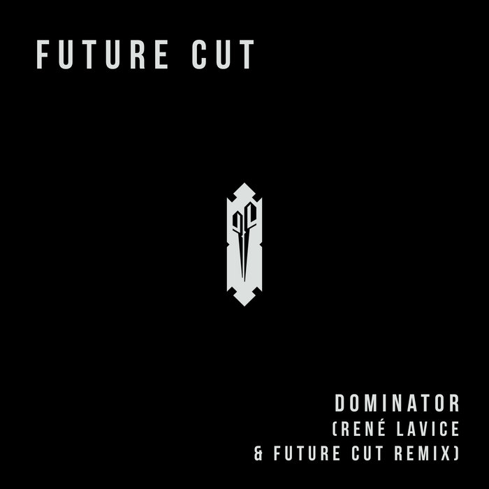 Future Cut - Dominator (René Lavice & Future Cut Remix) | Future Cut