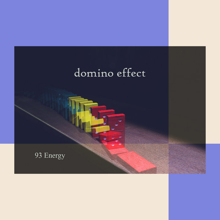 Domino Effect | 93 Energy