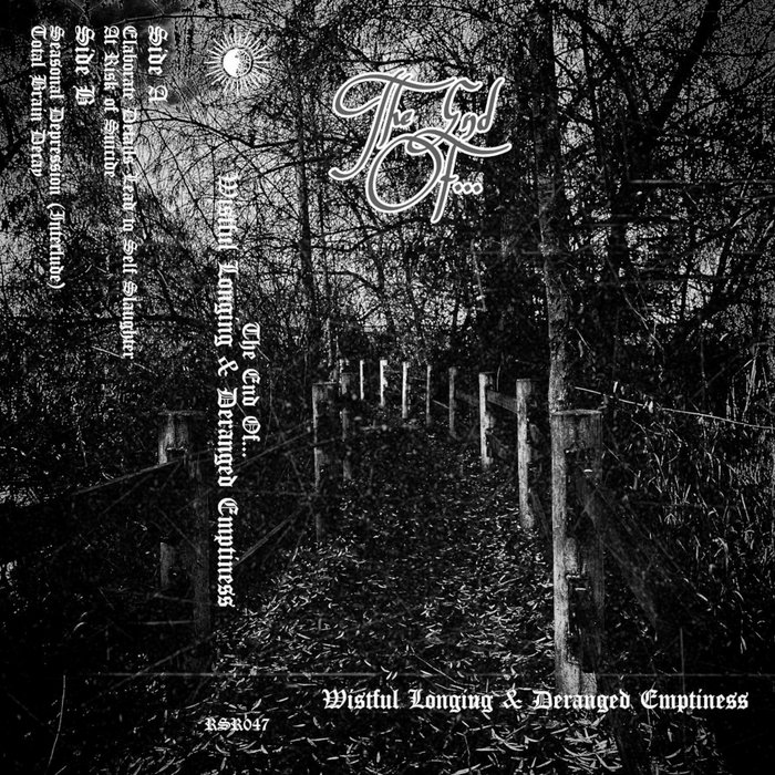 Wistful Longing and Deranged Emptiness (Demo/EP) | The End Of... | Rotting Sun Records