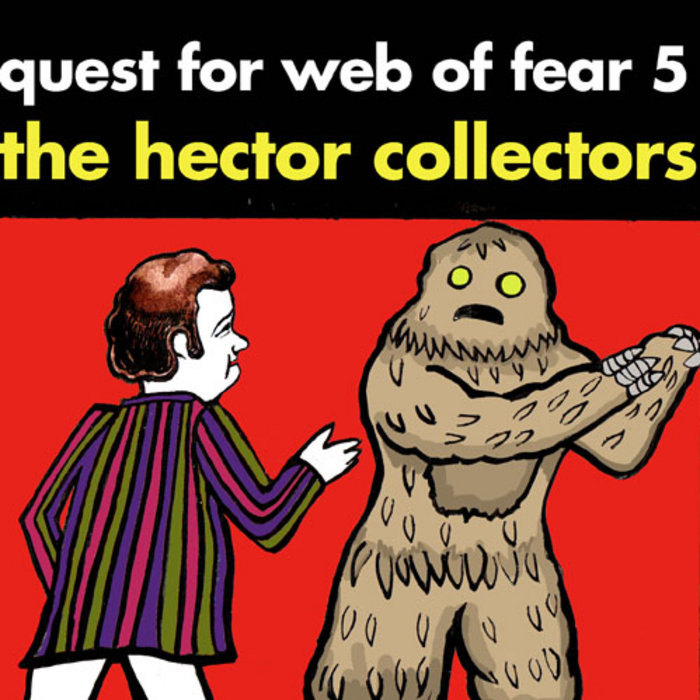 Quest For Web Of Fear 5/Quest For Masterplan 8 | The Hector Collectors