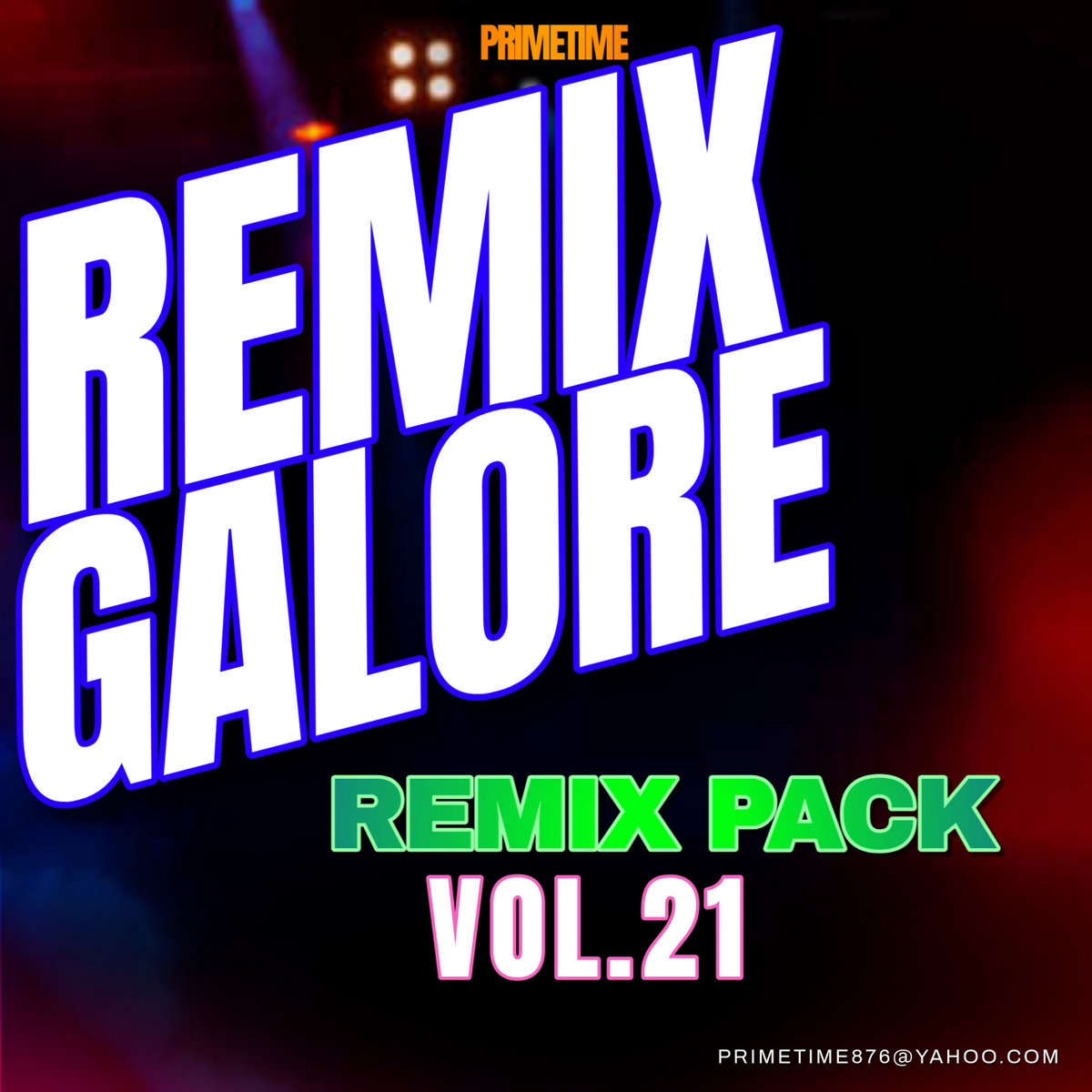 REMIX GALORE PACK (VOL.21) | PRIMETIME MUSIQ