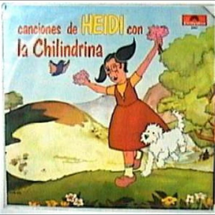 Canciones De Heidi Con La Chilindrina | La Chilindrina