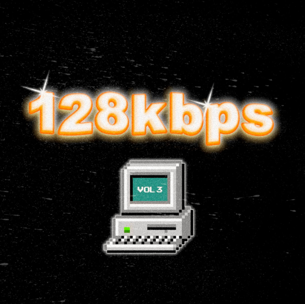 128 Vol.3 | 128kbps