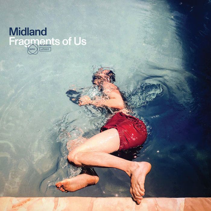 Fragments Of Us | Midland