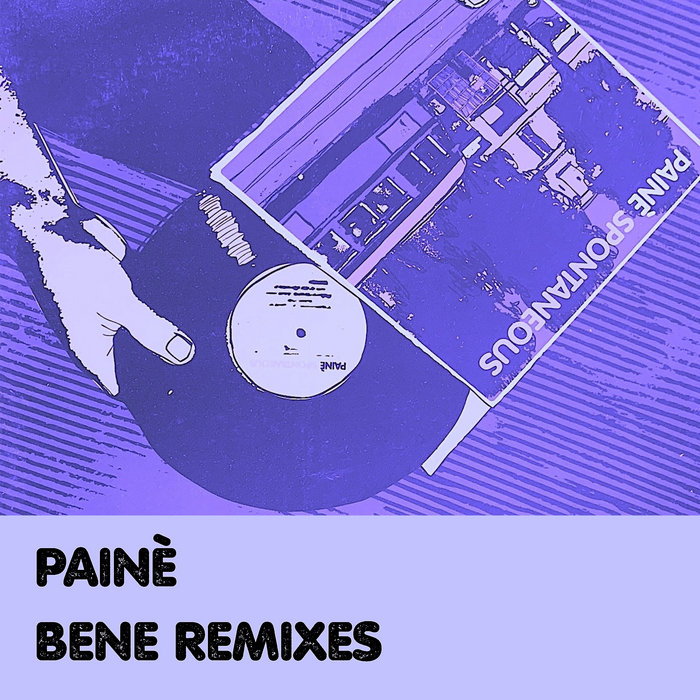 Bene (remixes) | Painè | Right Tempo / Mono Jazz / Easy Tempo