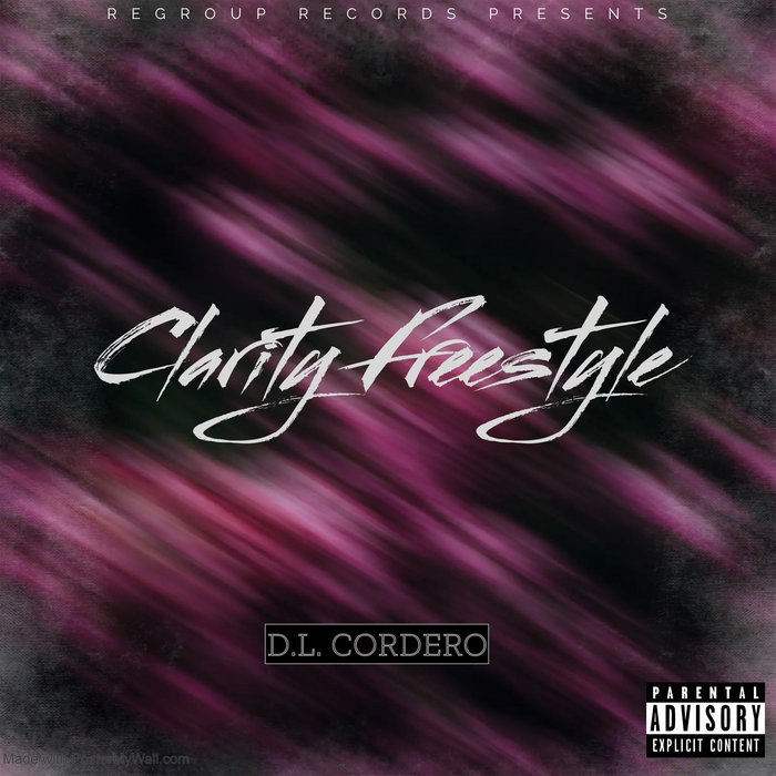Clarity Freestyle | D.L. Cordero