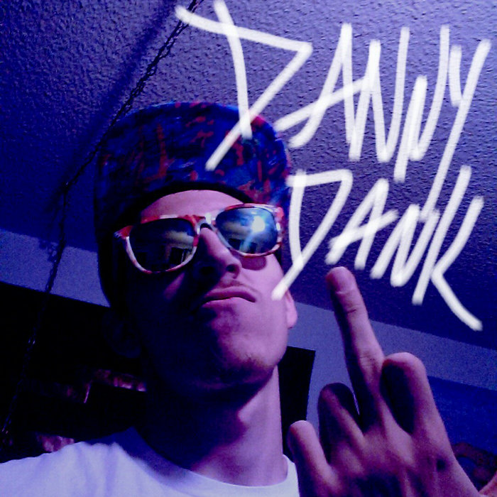 The Danny Dank Ep | Danny Dank