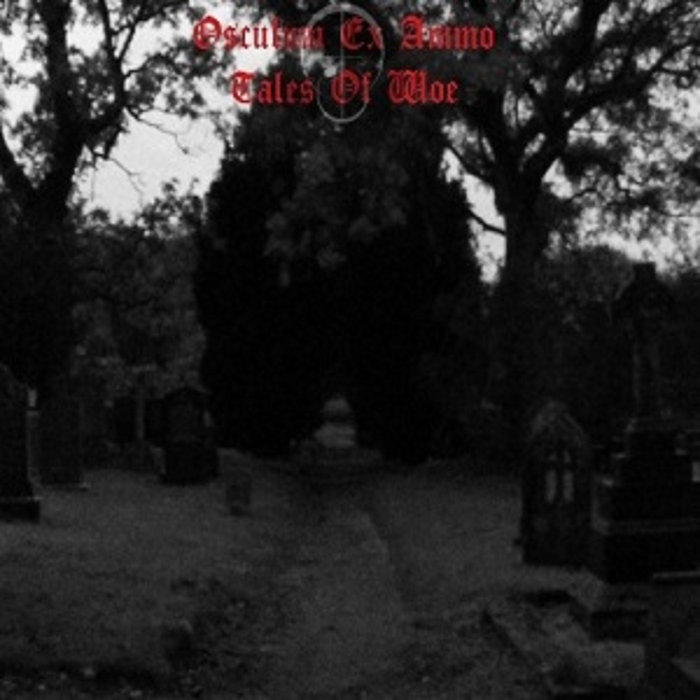 Tales Of Woe | Osculum Ex Animo