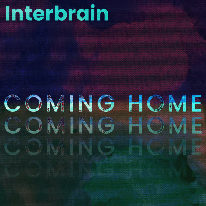 Coming Home | Interbrain