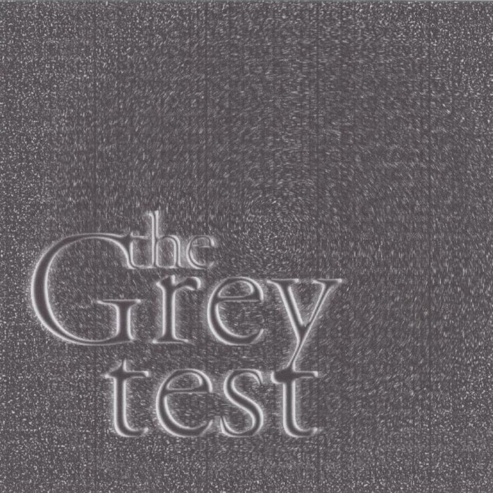 the Grey test | shattered figures