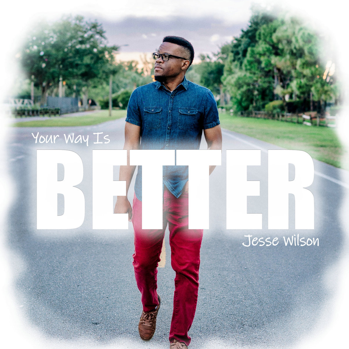 Better (Album) | Jesse Wilson