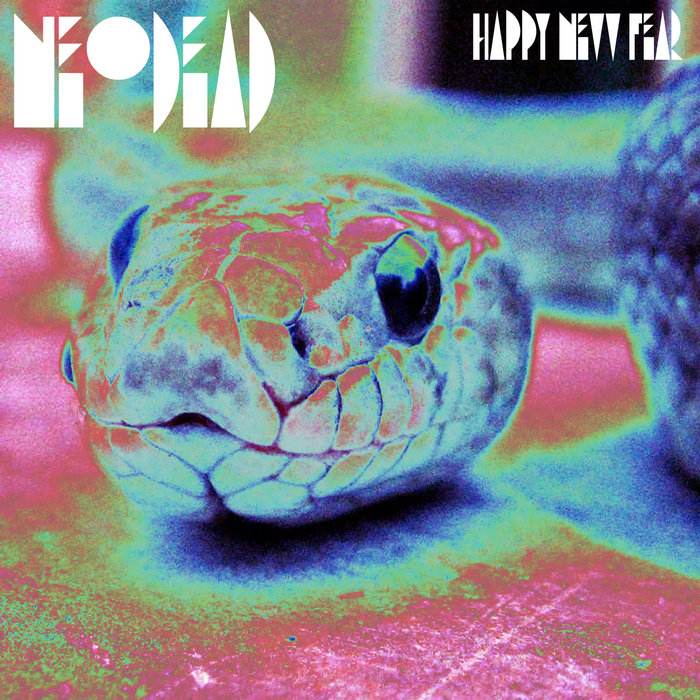 Happy New Fear | neodead