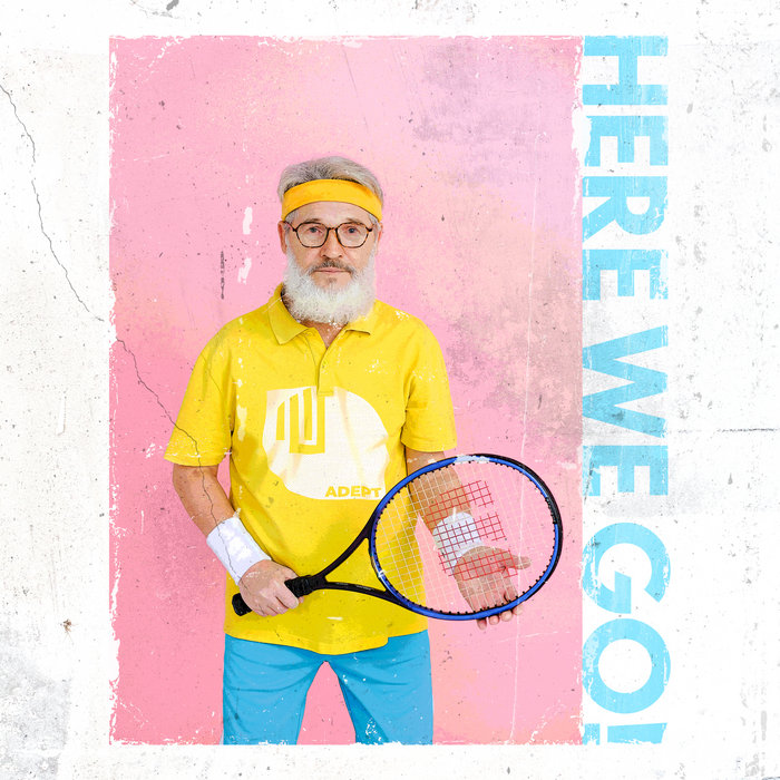 Here we go! EP | Adept