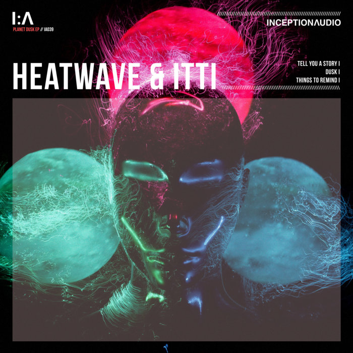 IA039 - Inception Audio - Heatwave & ITTI | Inception:Audio