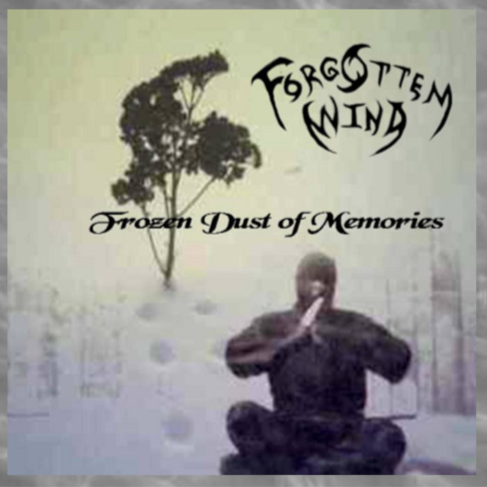Frozen Dust of Memories | Forgotten Wind | FORGOTTEN WIND