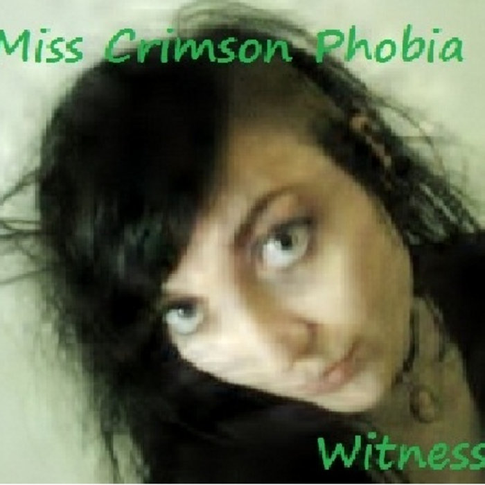 Witness | Miss Crimson Phobia