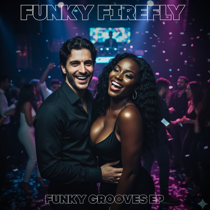 Funky Grooves EP | Funky Firefly