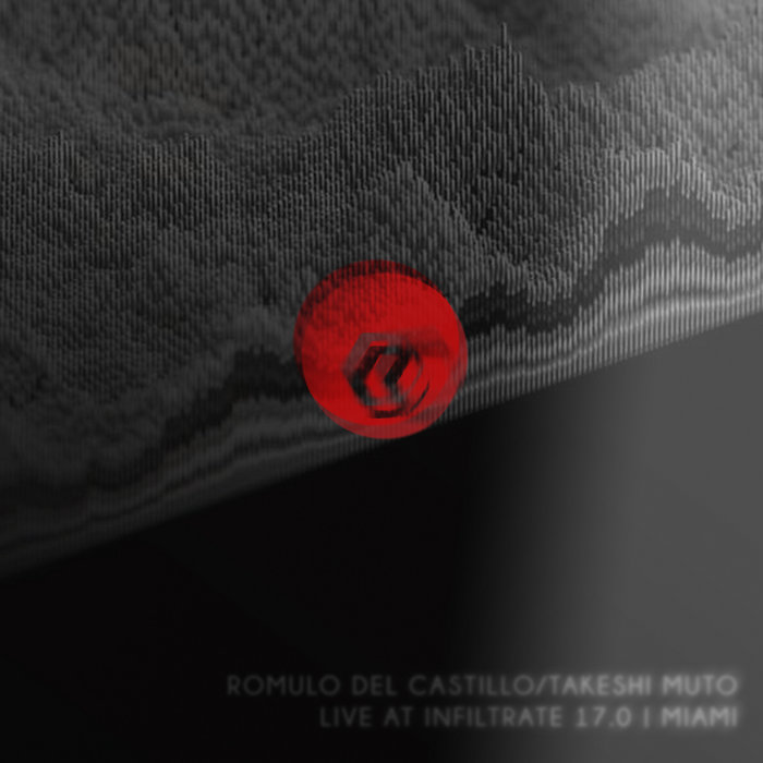Live at Infiltrate 17.0 | Miami | Romulo Del Castillo / Takeshi Muto ...