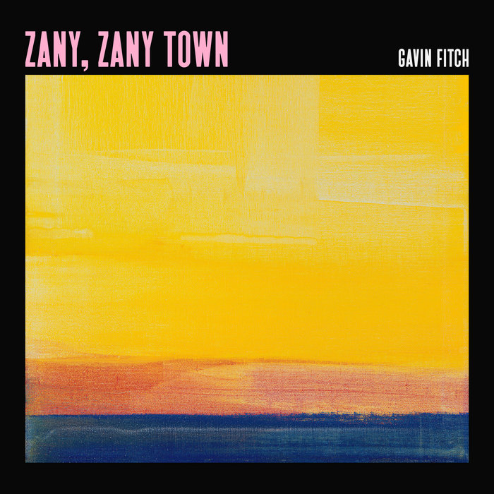 Zany, Zany Town | Gavin Fitch