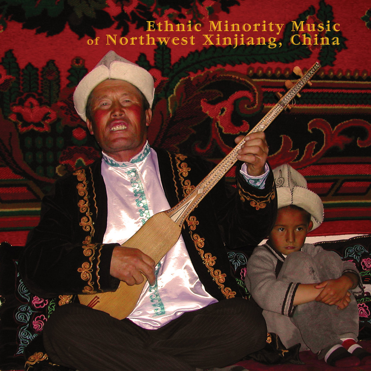 Ethnic Minority Music Of Northwest Xinjiang, China | Various Artists ...