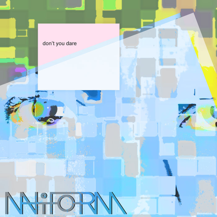 Don't You Dare | Natiform