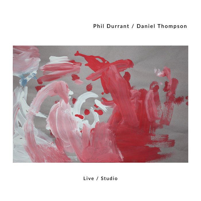 Live / Studio | Phil Durrant / Daniel Thompson | Bead Records