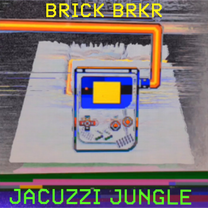 Jacuzzi Jungle | Brick BRKR