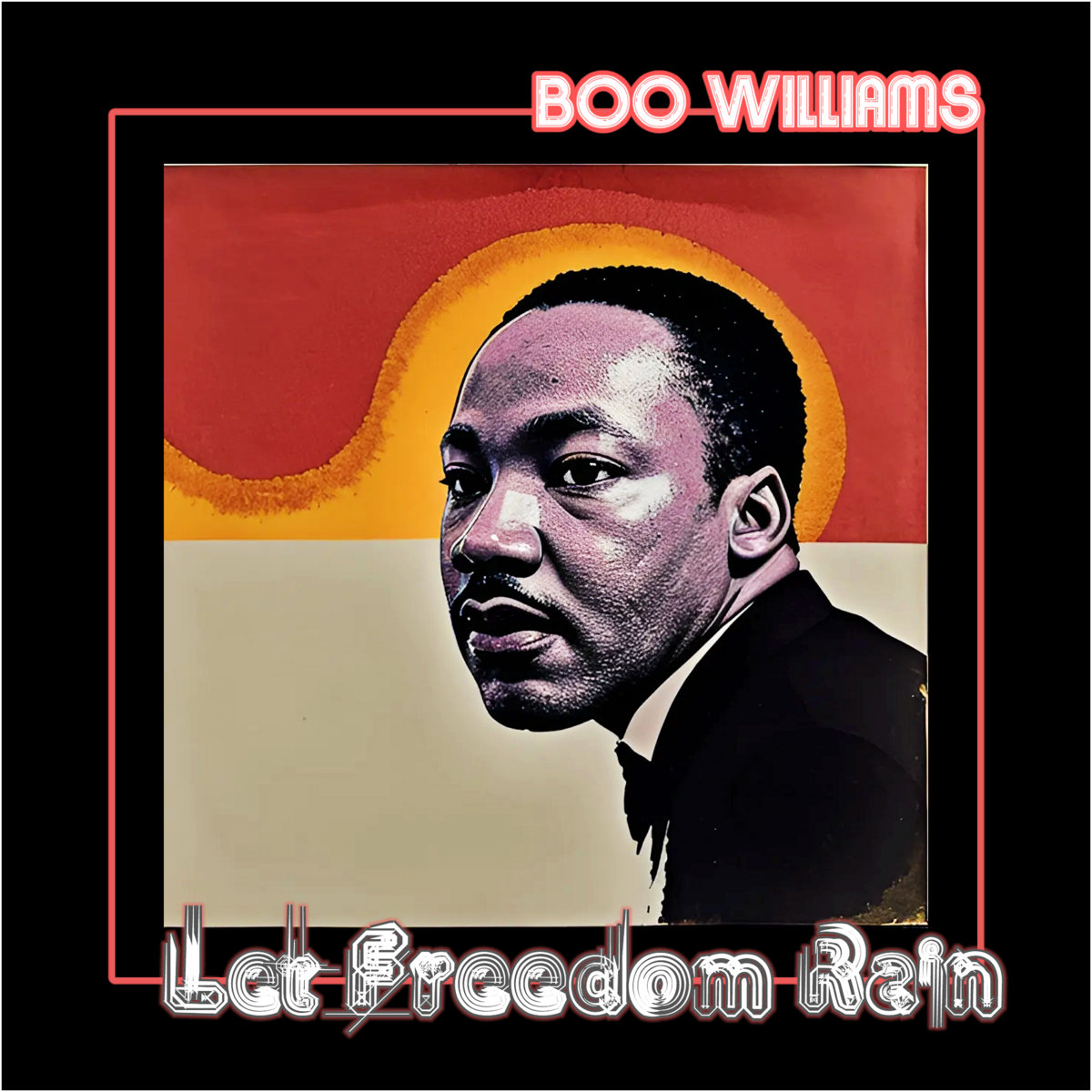 Let Freedom Rain | Boo Williams