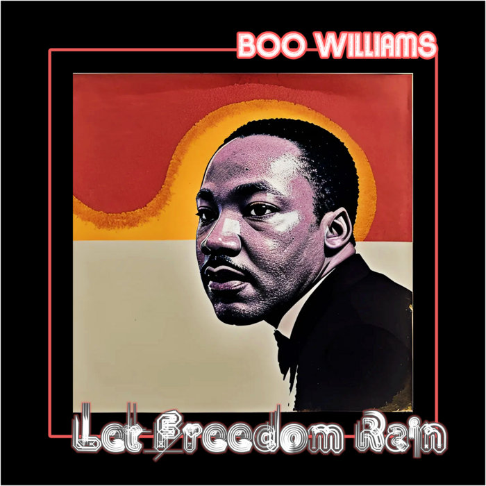 Let Freedom Rain | Boo Williams