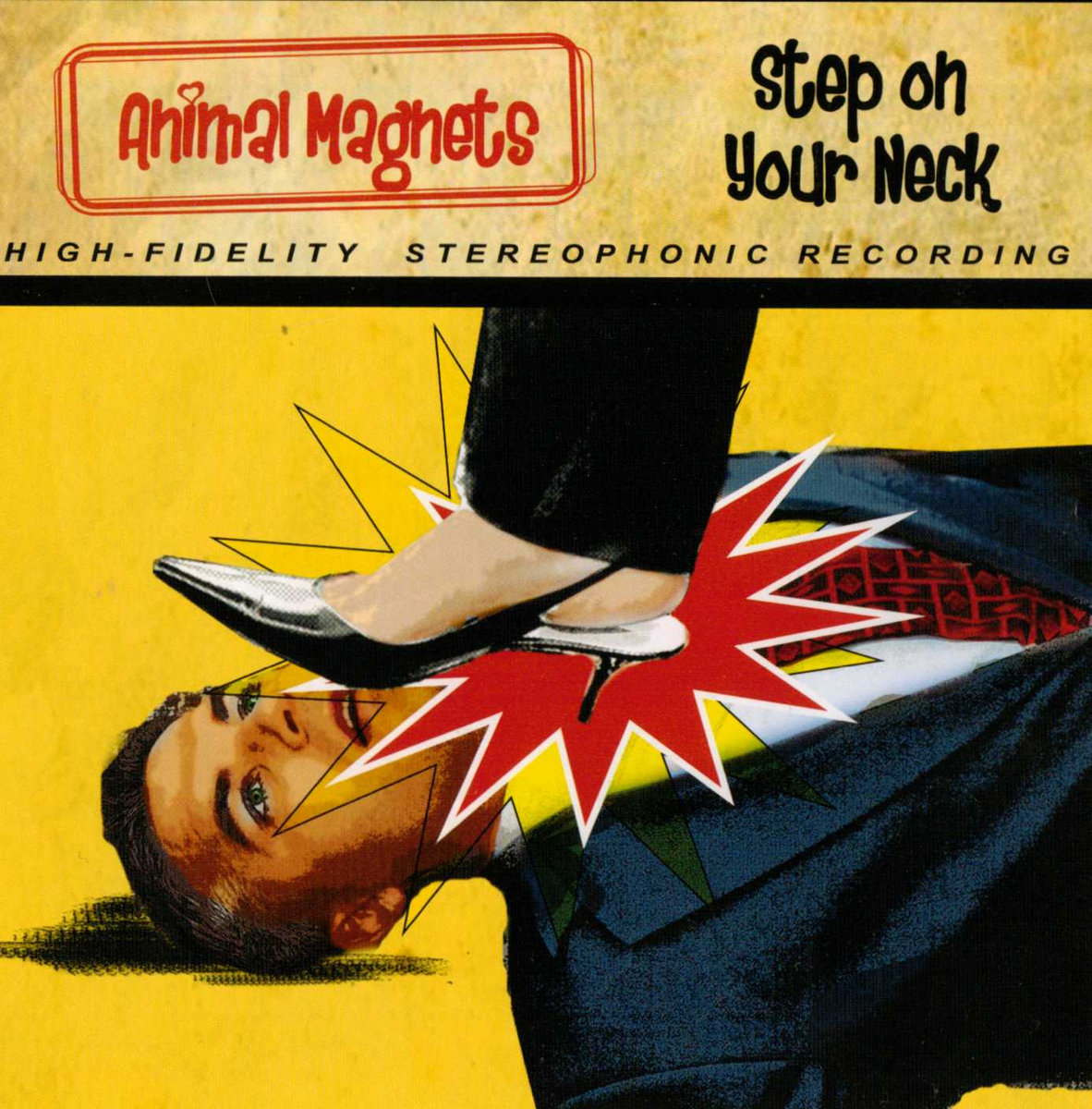 Step On Your Neck | Animal Magnets