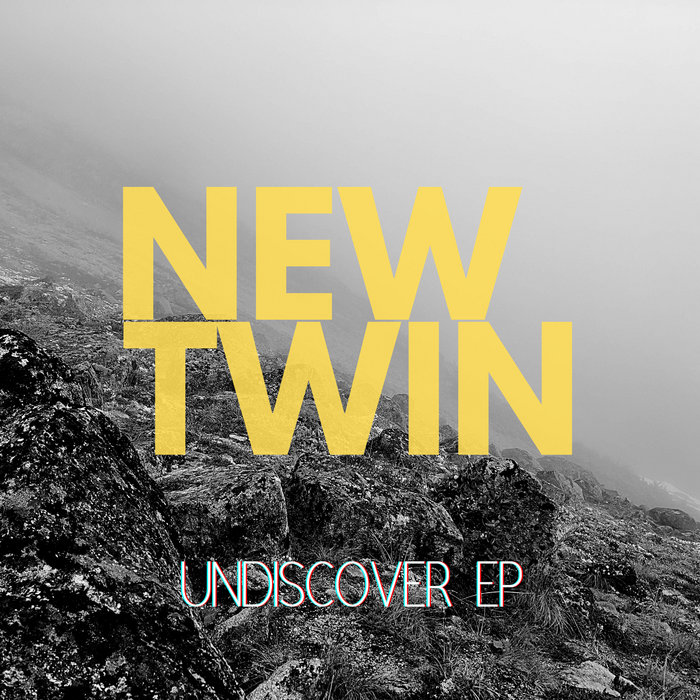 Undiscover EP | New Twin