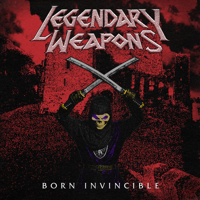 Born Invincible | Legendary Weapons
