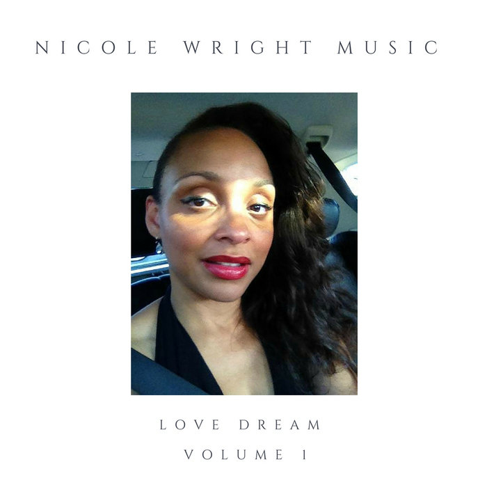 Love Dream feat. Klyde Jones | Nicole Wright Music