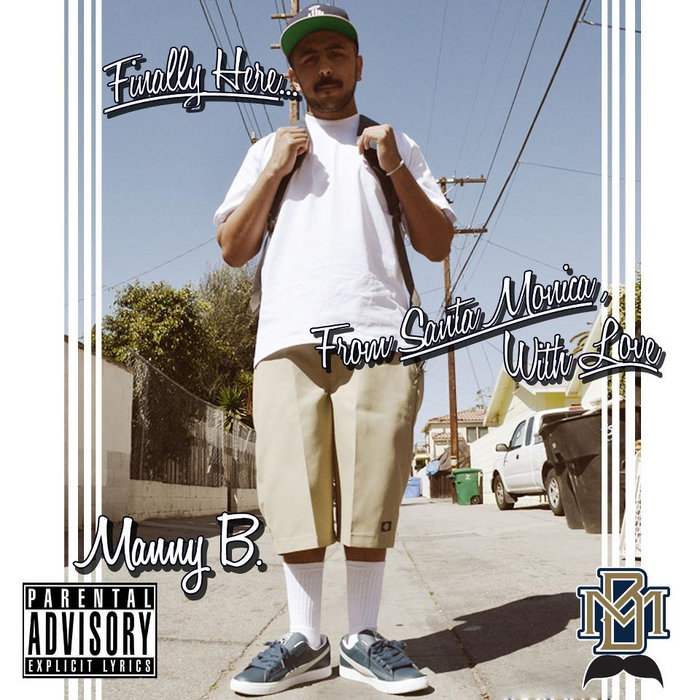 Finally Here...From Santa Monica, With Love (Mixtape) | Manny B.