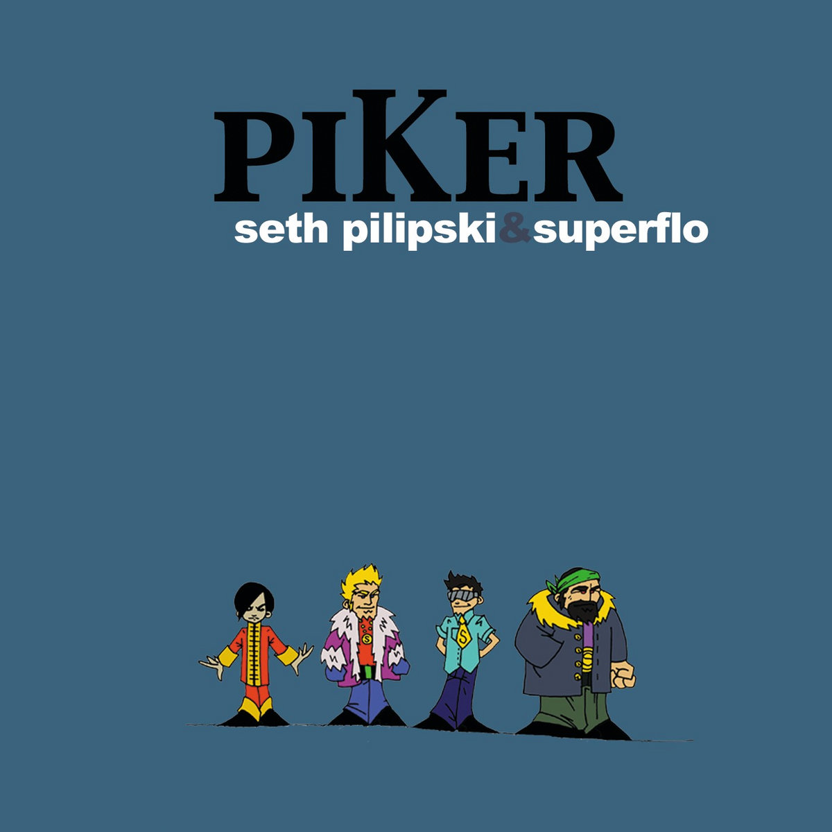 Piker | Seth Pilipski