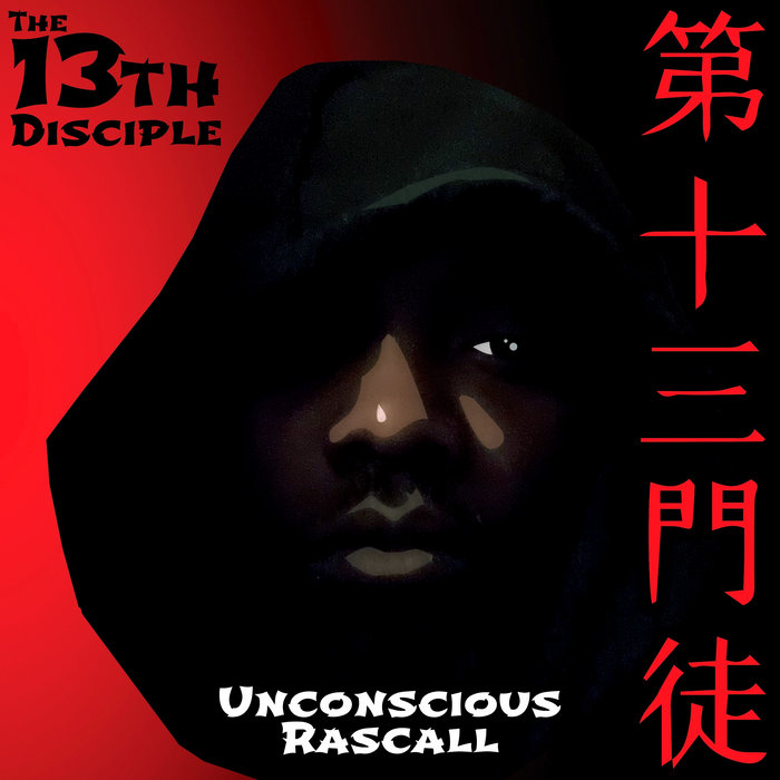 The 13th Disciple | Unconscious Rascall