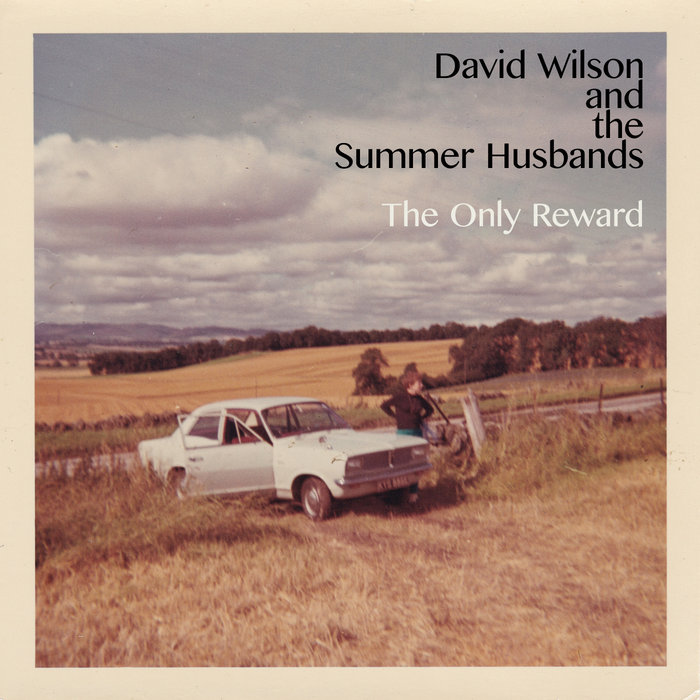 The Only Reward | David Wilson and the Summer Husbands