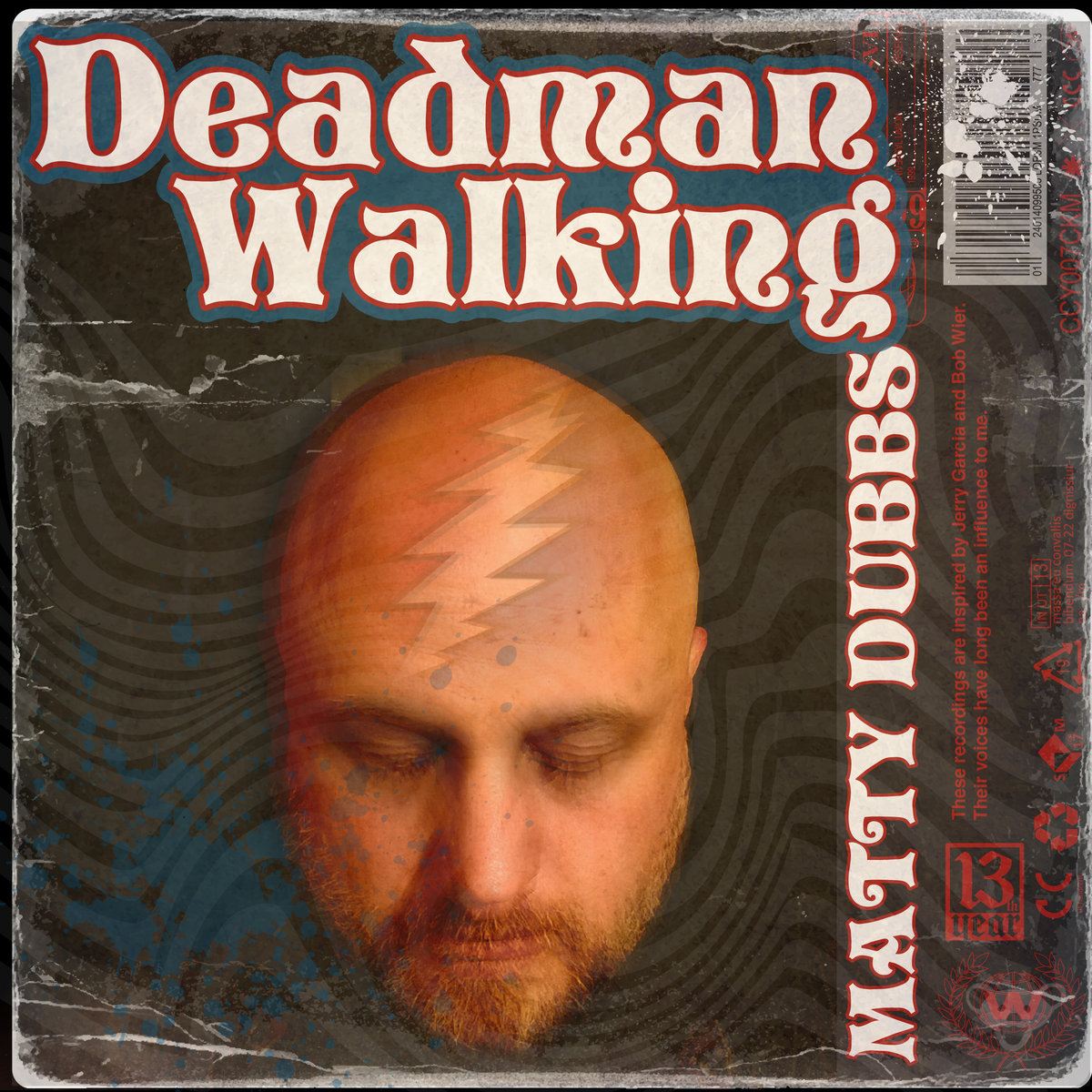 Deadman Walking | Matty Dubbs