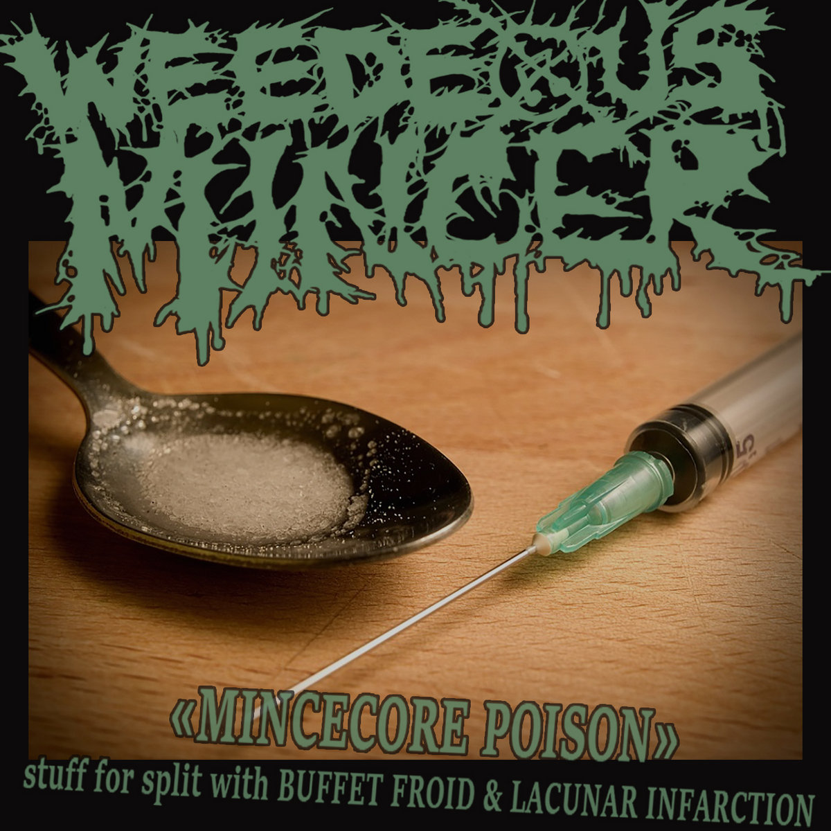 "Mincecore Poison" split with Buffet Froid & Lacunar Infarction (2018 ...