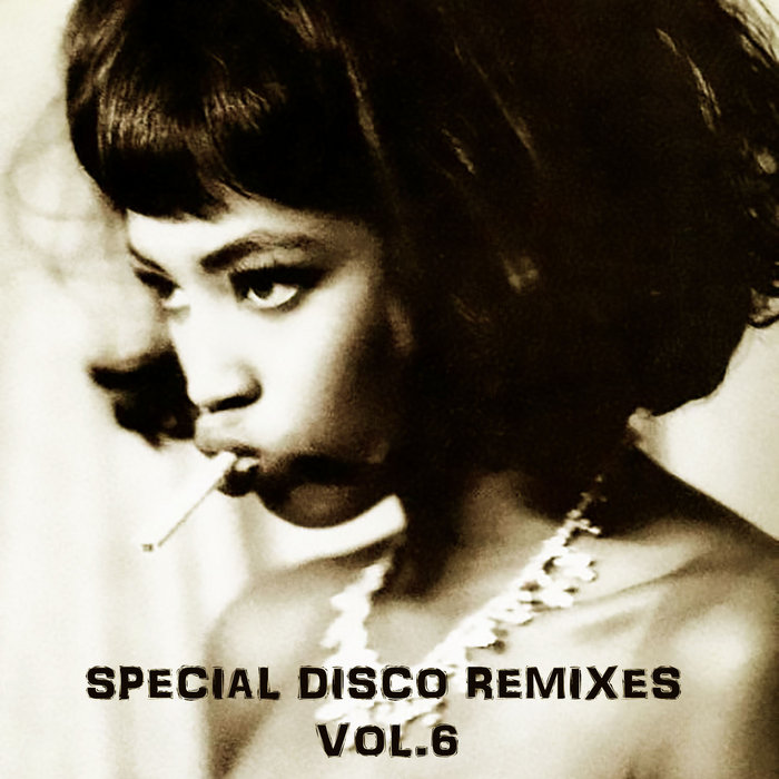 Special Disco Remixes Vol 6 Sonic Funk Foundry