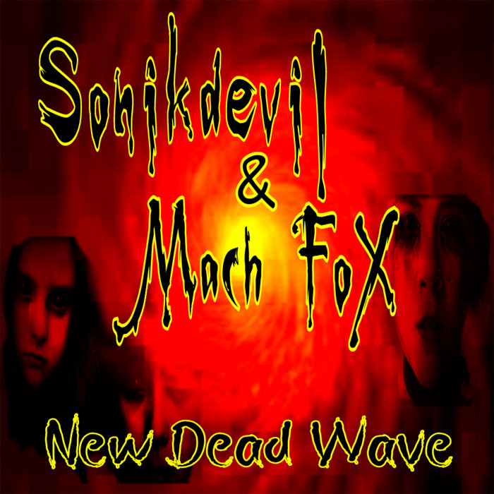 New Dead Wave | Sonikdevil & Mach FoX | Mach FoX